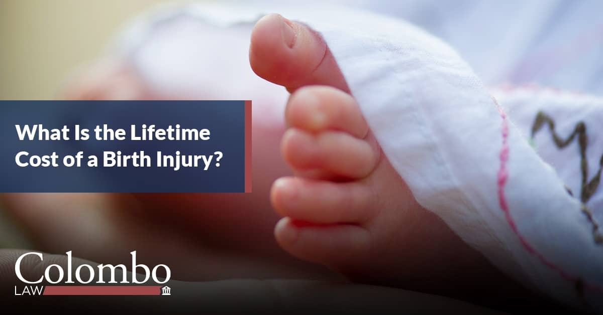 What Does a Birth Injury Cost Over a Lifetime? | Colombo Law